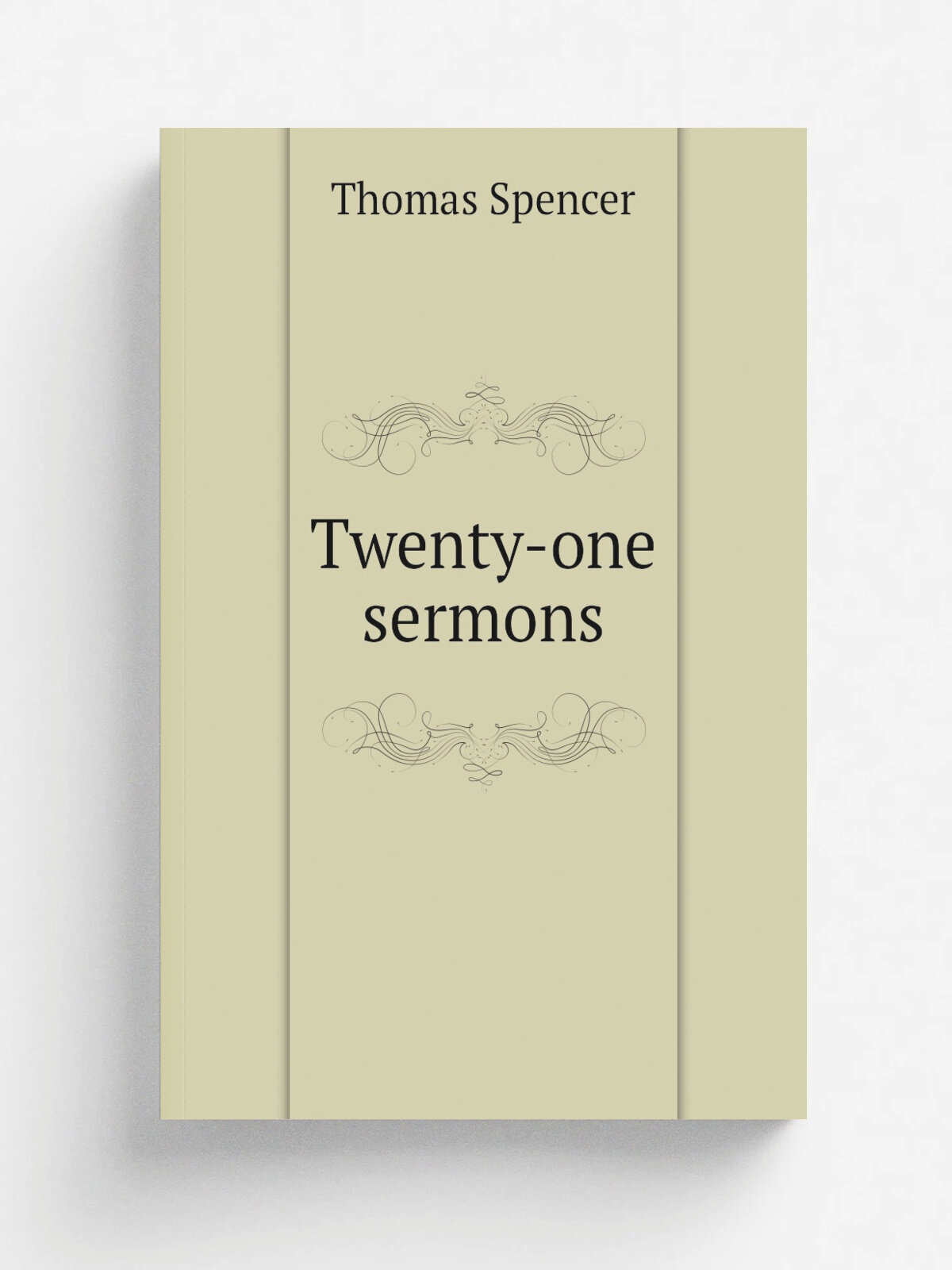 Twenty-one sermons | Thomas Spencer | 1829 | Репринт