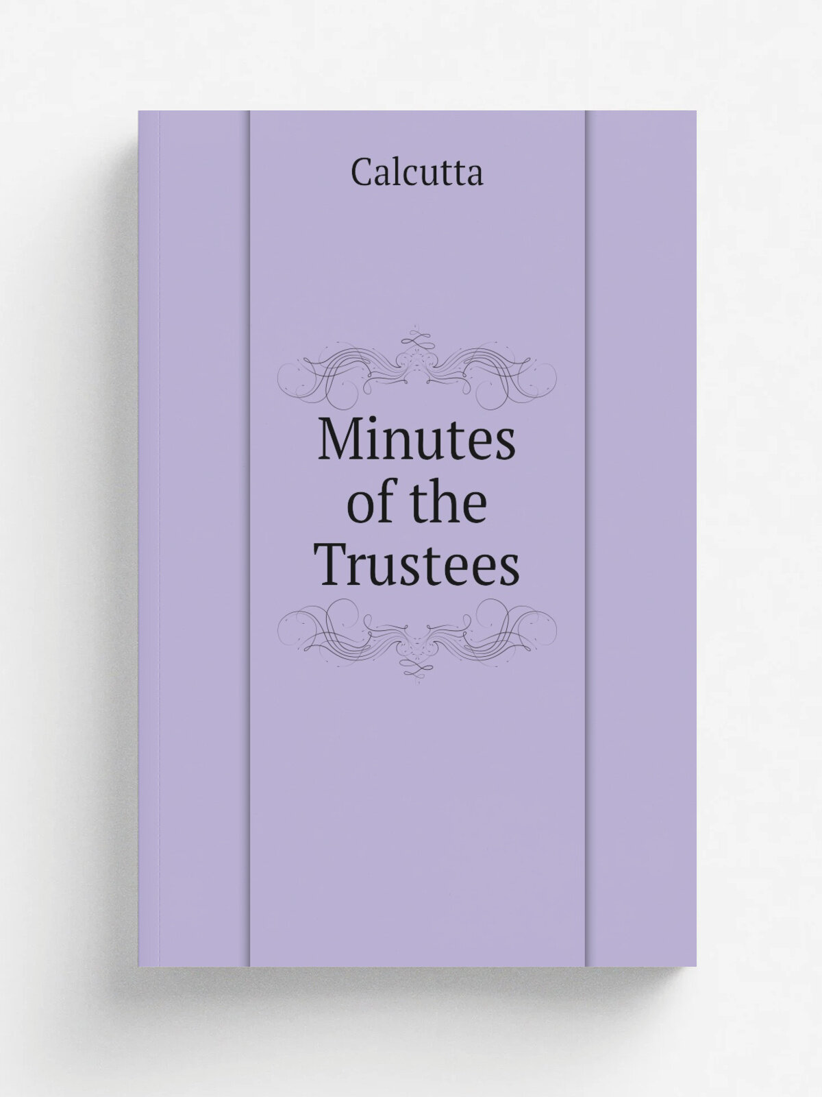 Minutes of the Trustees | Calcutta | Репринт