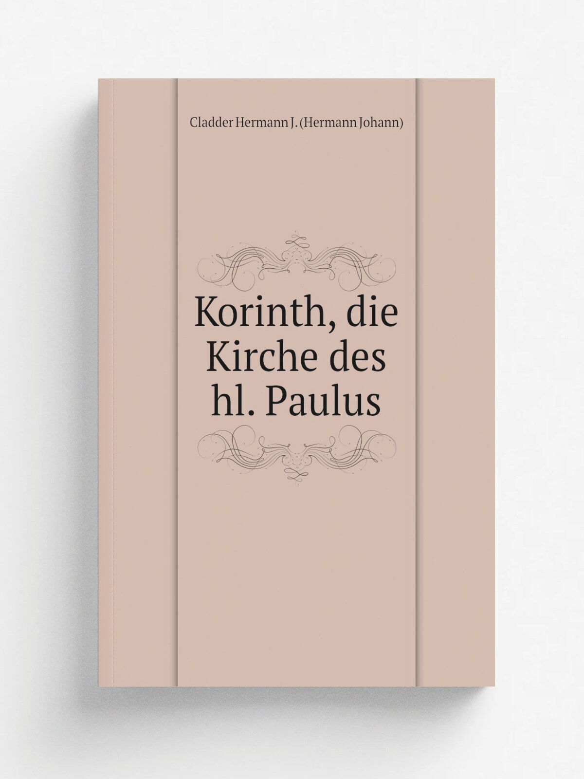 Korinth, die Kirche des hl. Paulus | Cladder Hermann J. (Hermann Johann) | Репринт