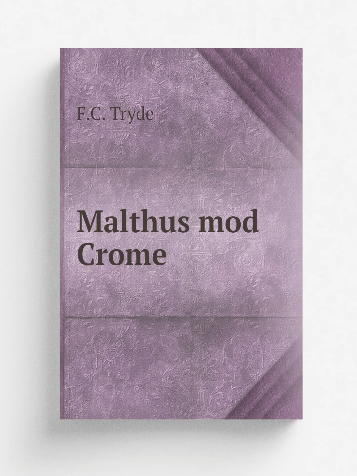Malthus mod Crome | F.C. Tryde | 1816 | J.G.C. Hartier | Репринт