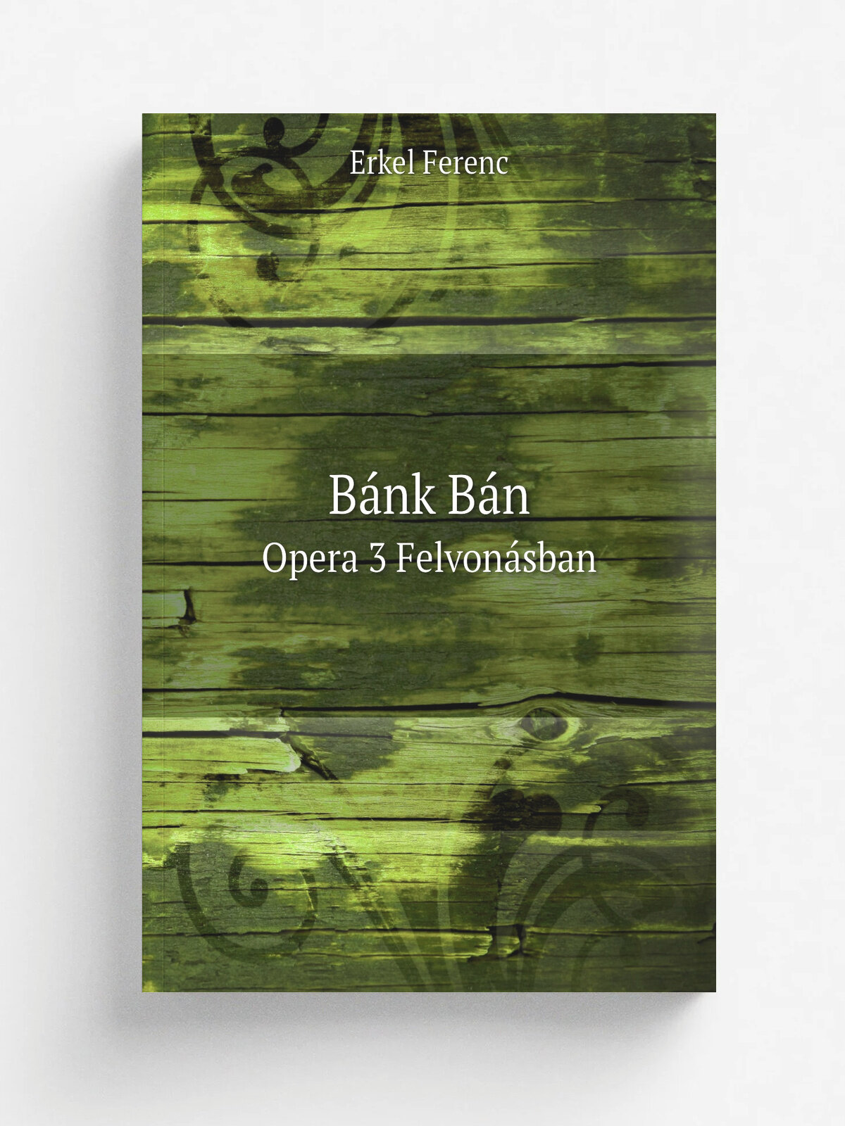 B.nk B.n. Opera 3 Felvon.sban | Erkel Ferenc | Budapest | Репринт
