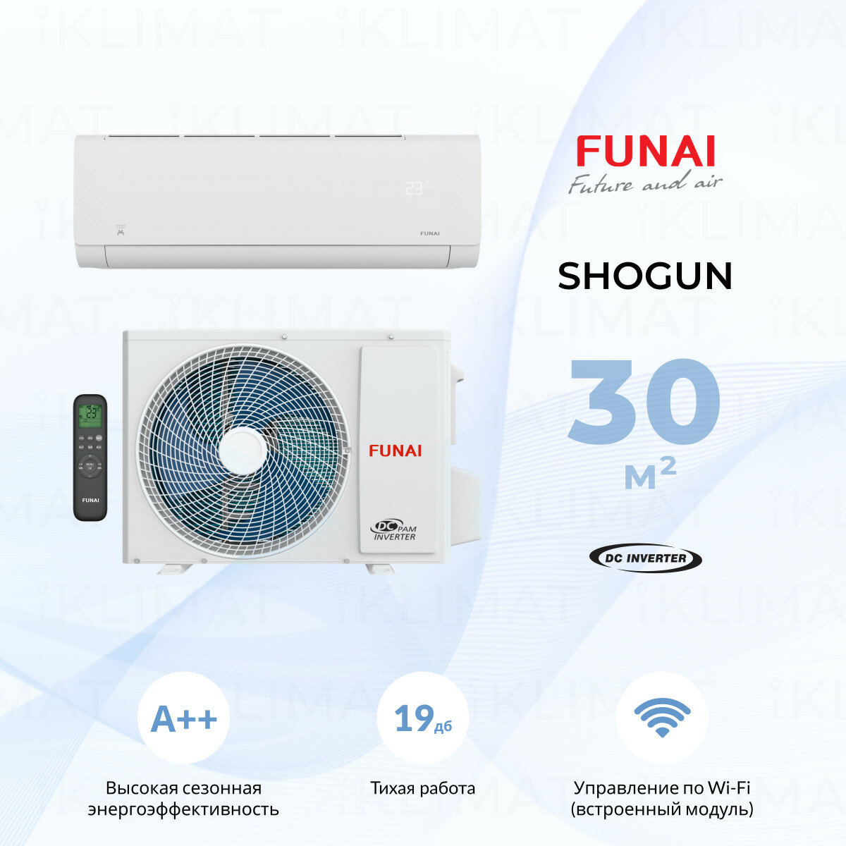 Cплит-система инверторного типа Funai SHOGUN RAC-I-SG30HP. D04 до 30 м²