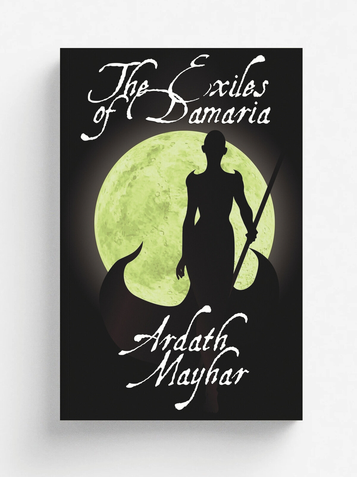 The Exiles of Damaria. A Novel of Fantasy