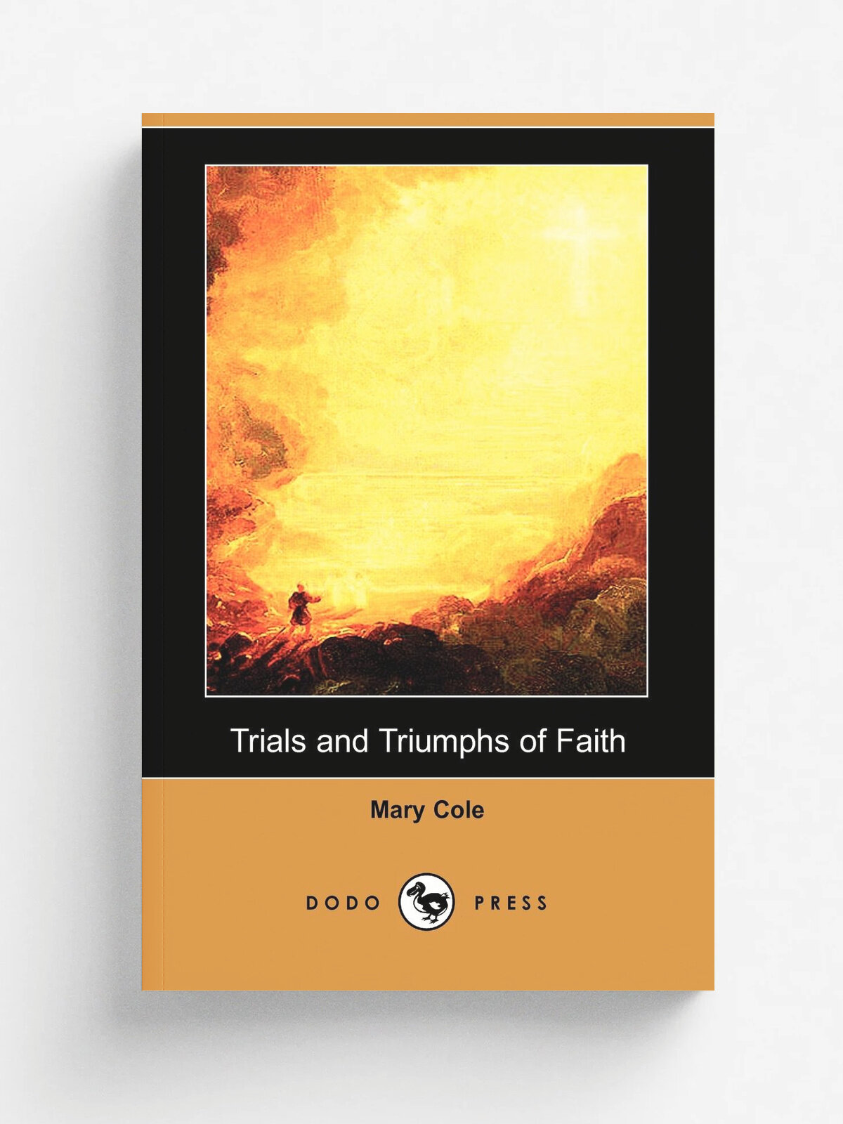 Trials and Triumphs of Faith (Dodo Press)