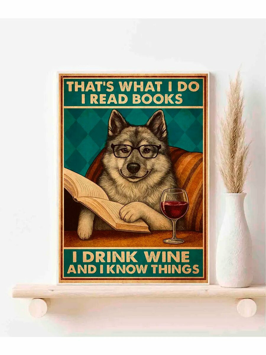 Норвежский элкхаунд, I Read, I Drink, I Know Things, Плакат