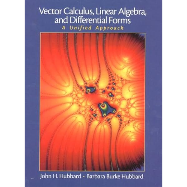 Vector Calculus, Linear Algebra and Differential Forms: A Unified Approach，Reprinted paperback book