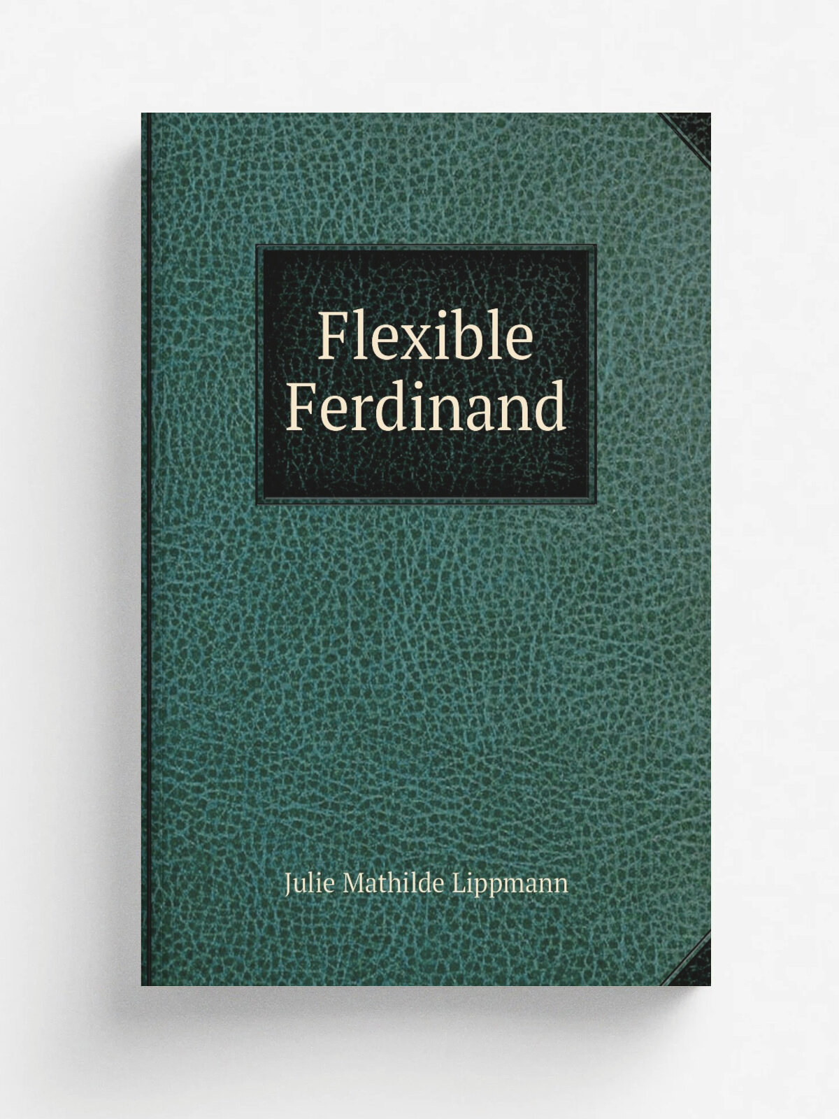 Flexible Ferdinand