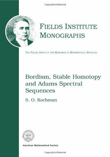 Bordism, Stable Homotopy and Adams Spectral Sequences (Fields Institute Monographs, 7). 978 Reprinted books