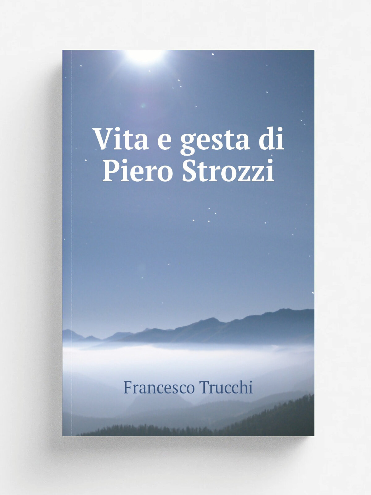 Vita e gesta di Piero Strozzi