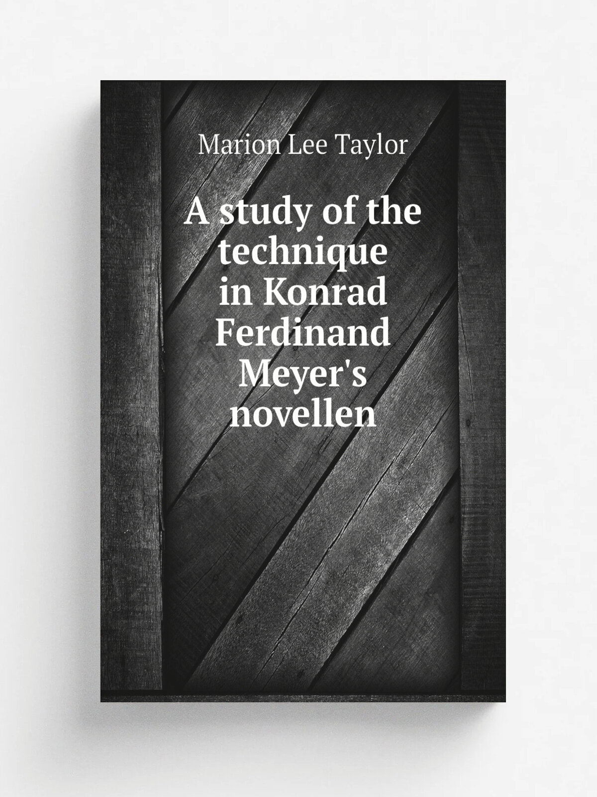 A study of the technique in Konrad Ferdinand Meyer's novellen