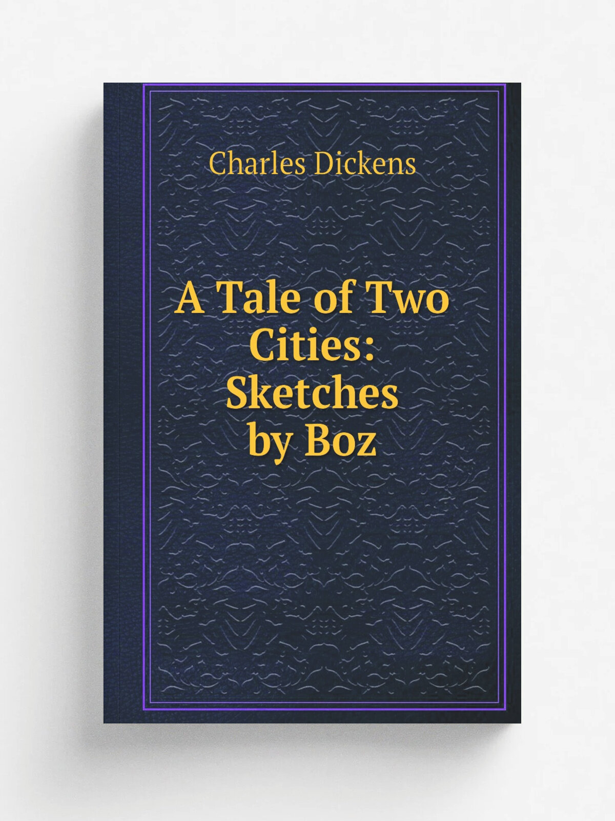 A Tale of Two Cities: Sketches by Boz | Charles Dickens | Репринт