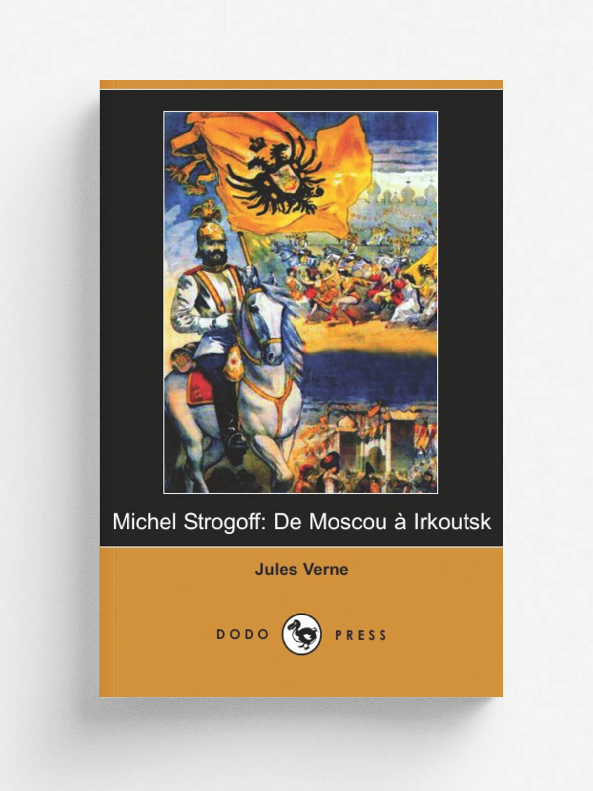 Michel Strogoff. de Moscou a Irkoutsk (Dodo Press)