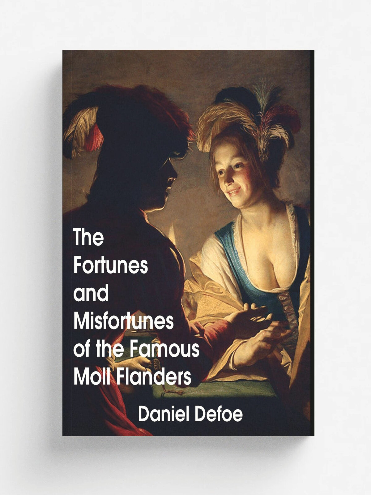 The Fortunes and Misfortunes of the Famous Moll Flanders