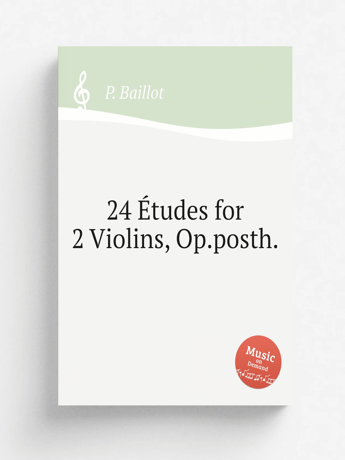 24 . tudes for 2 Violins, Op.posth. | P. Baillot | Репринт