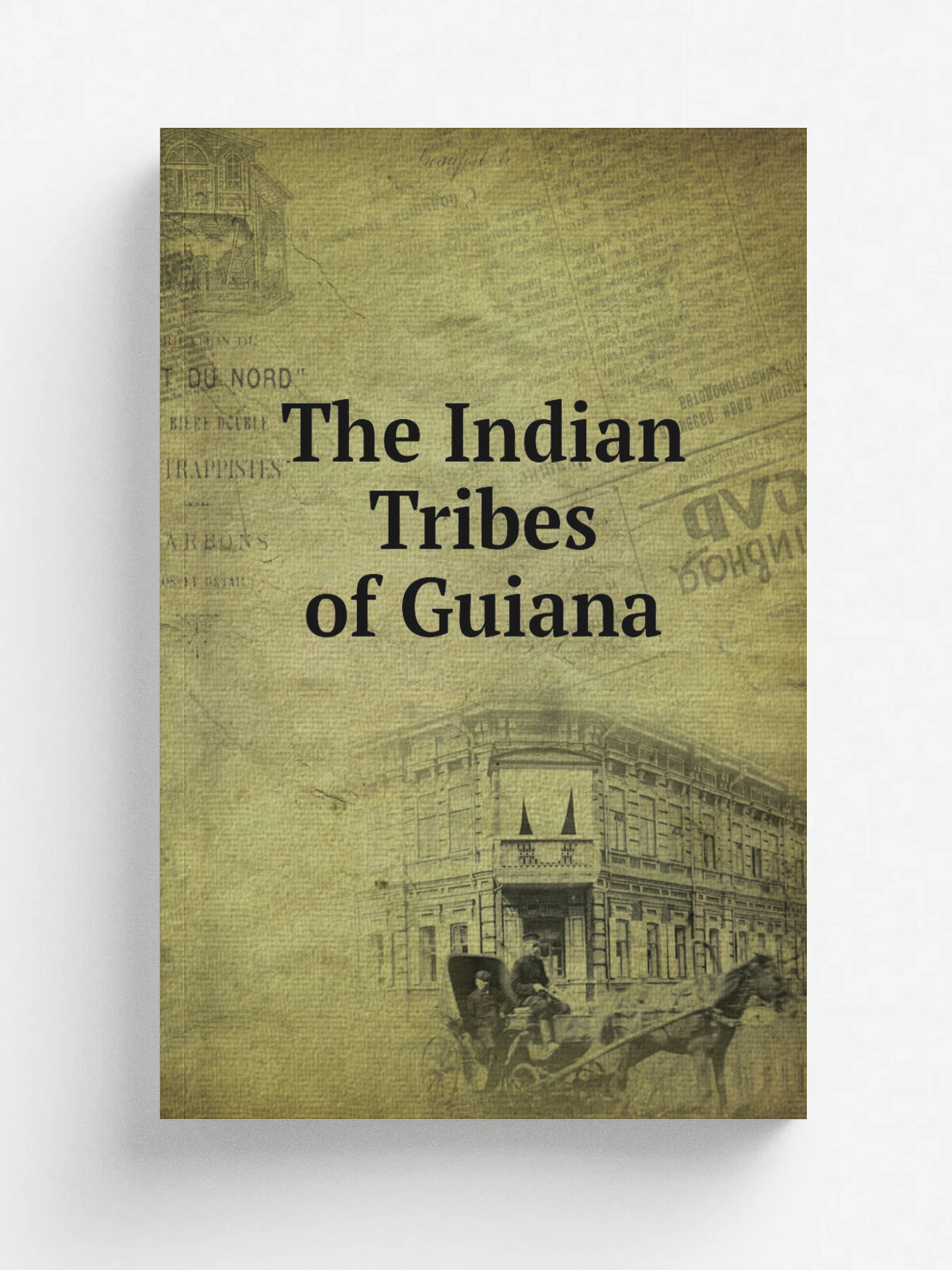 The Indian Tribes of Guiana