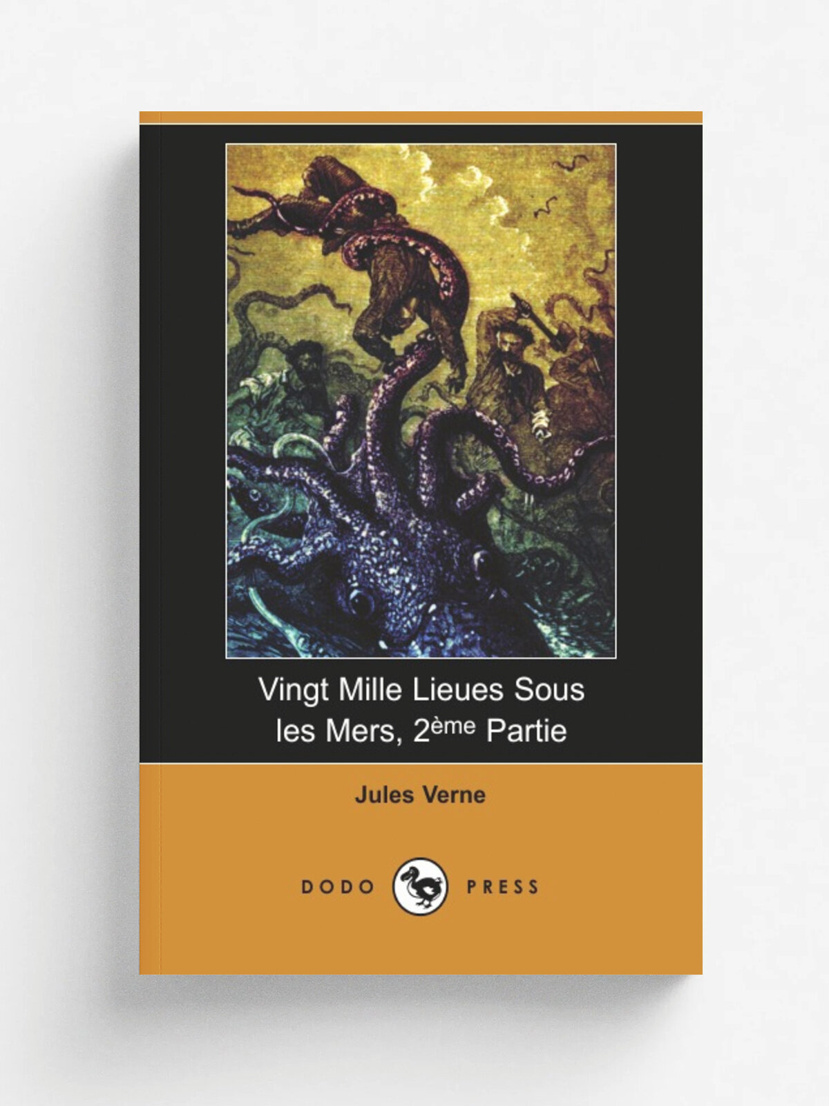 Vingt Mille Lieues Sous Les Mers, 2eme Partie (Dodo Press)