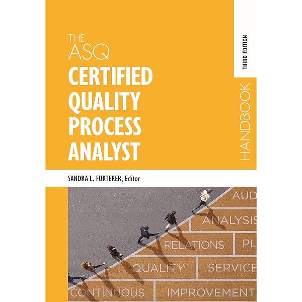 The ASQ Certified Quality Process Analyst Handbook，Reprinted paperback book