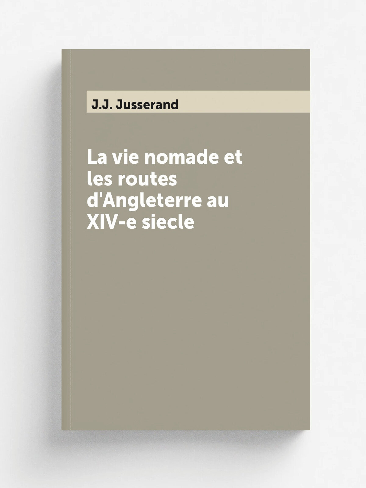 La vie nomade et les routes d'Angleterre au XIV-e siecle