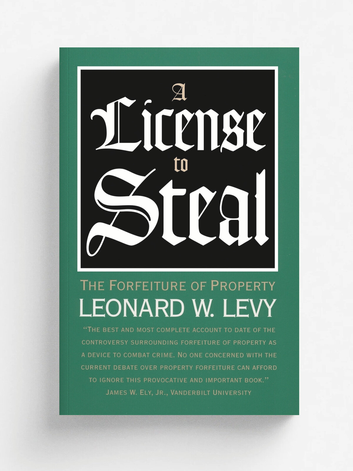 A License to Steal. The Forfeiture of Property