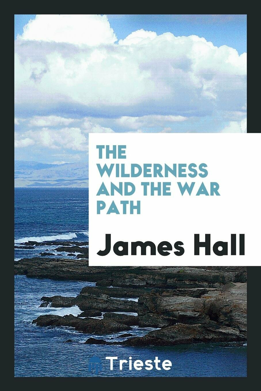 The Wilderness and the War Path — фото 1