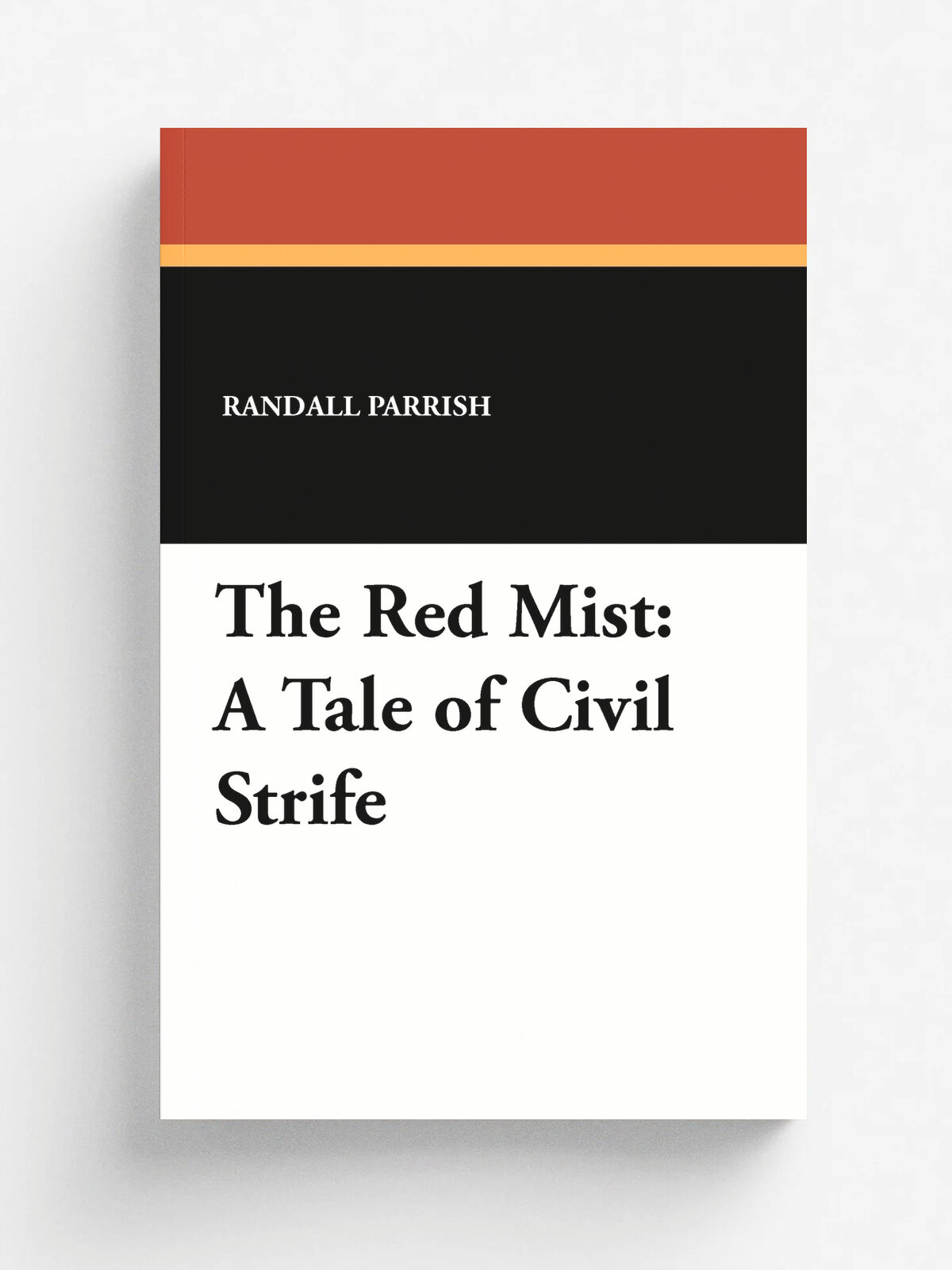 The Red Mist. A Tale of Civil Strife