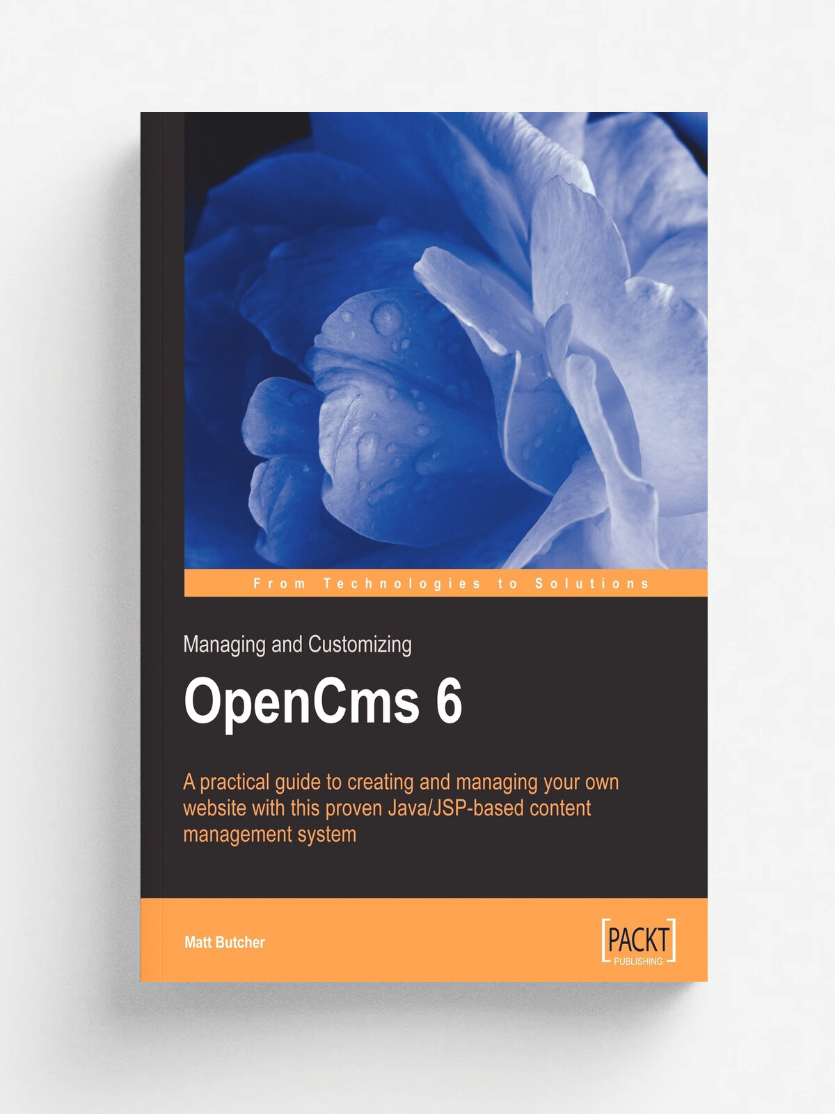 Managing and Customizing OpenCms 6 Websites. Java/JSP XML Content Management