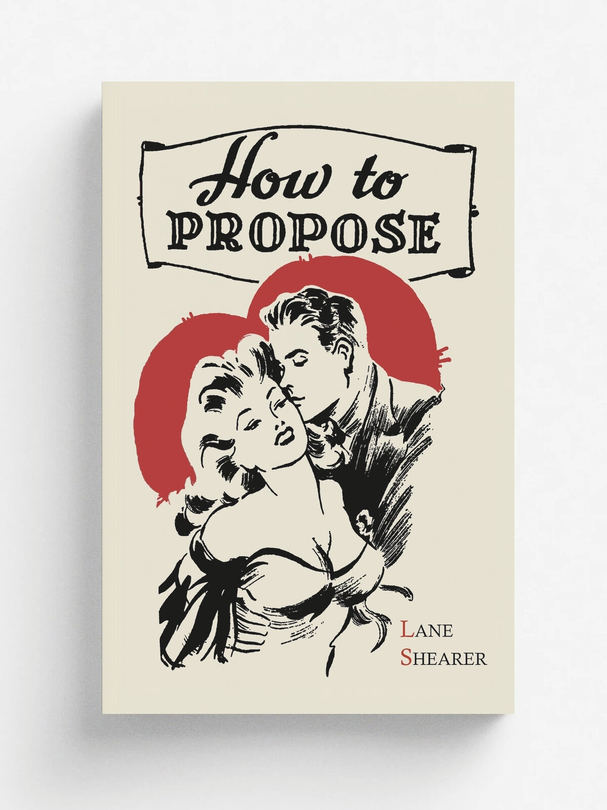 How to Propose. 365 Ways to Pop the Question