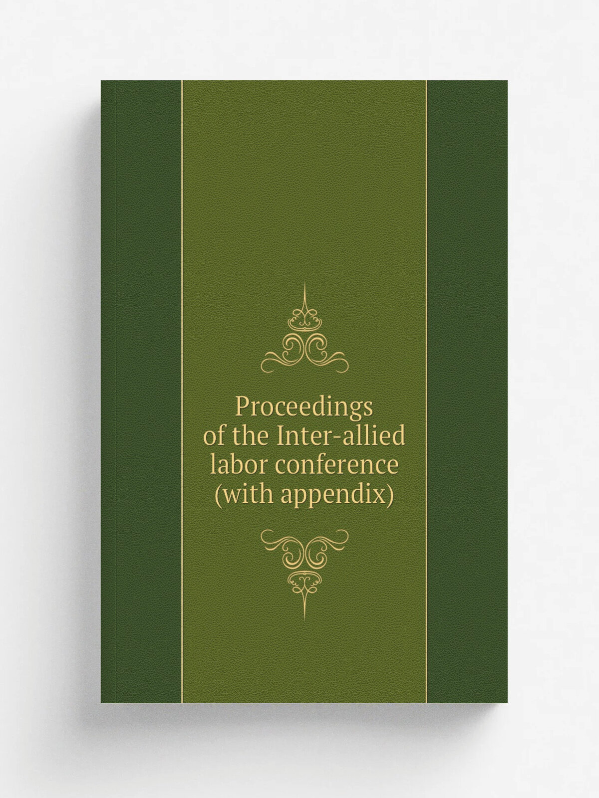 Proceedings of the Inter-allied labor conference (with appendix)