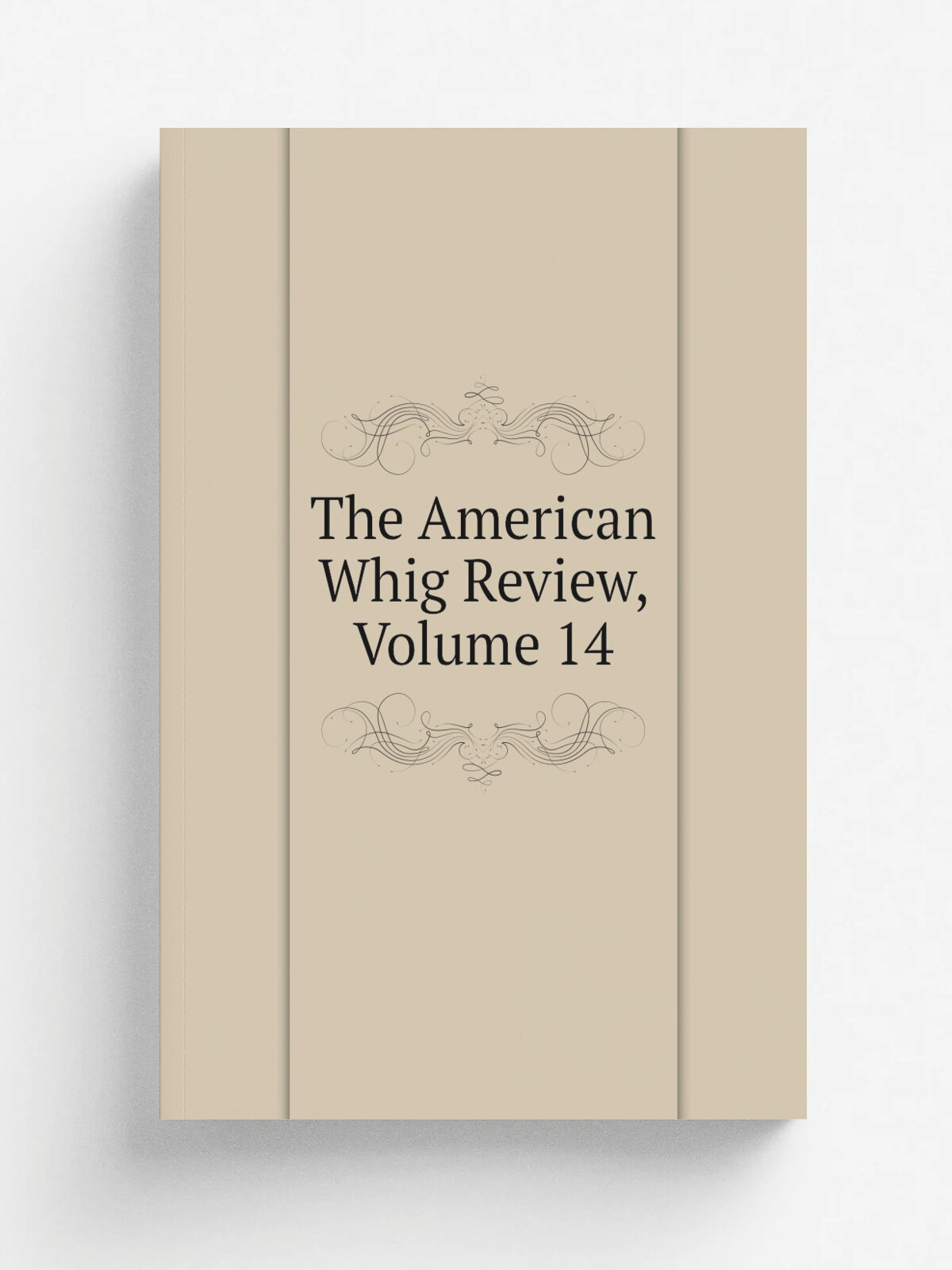 The American Whig Review, Volume 14