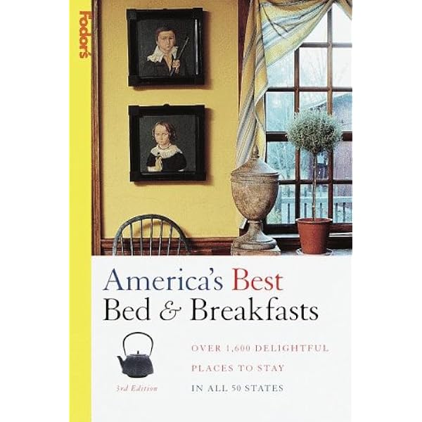 America's Best Bed & Breakfasts : Over 1,600 Delightful Places to Stay in All 50 States，Reprinted paperback book
