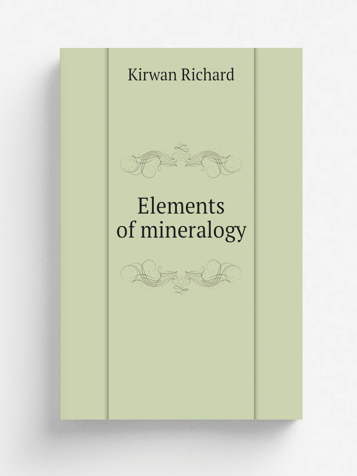Elements of mineralogy | Kirwan Richard | Репринт