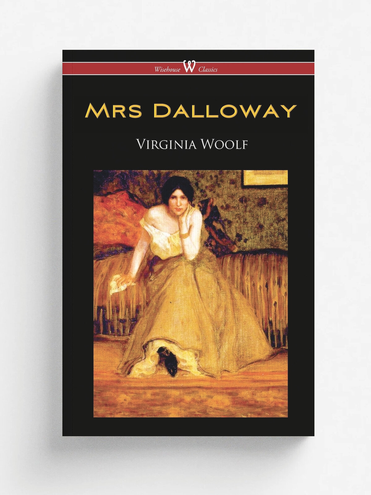 Mrs Dalloway (Wisehouse Classics Edition)
