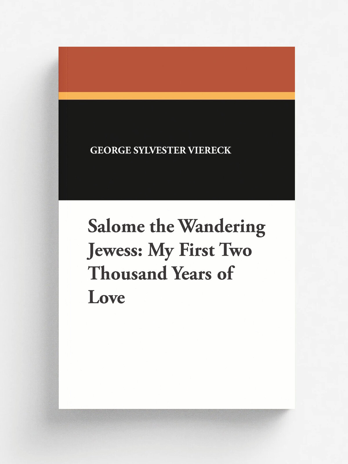 Salome the Wandering Jewess. My First Two Thousand Years of Love