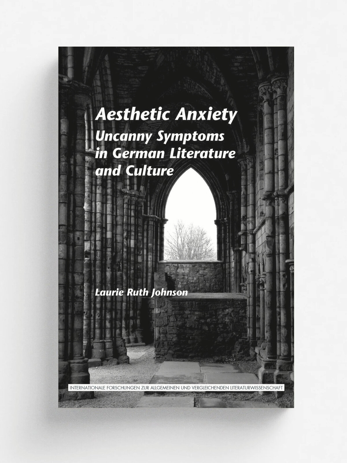 Aesthetic Anxiety. Uncanny Symptoms in German Literature and Culture.
