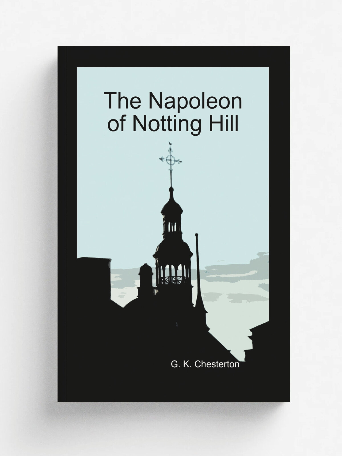 The Napoleon of Notting Hill (Paperback)