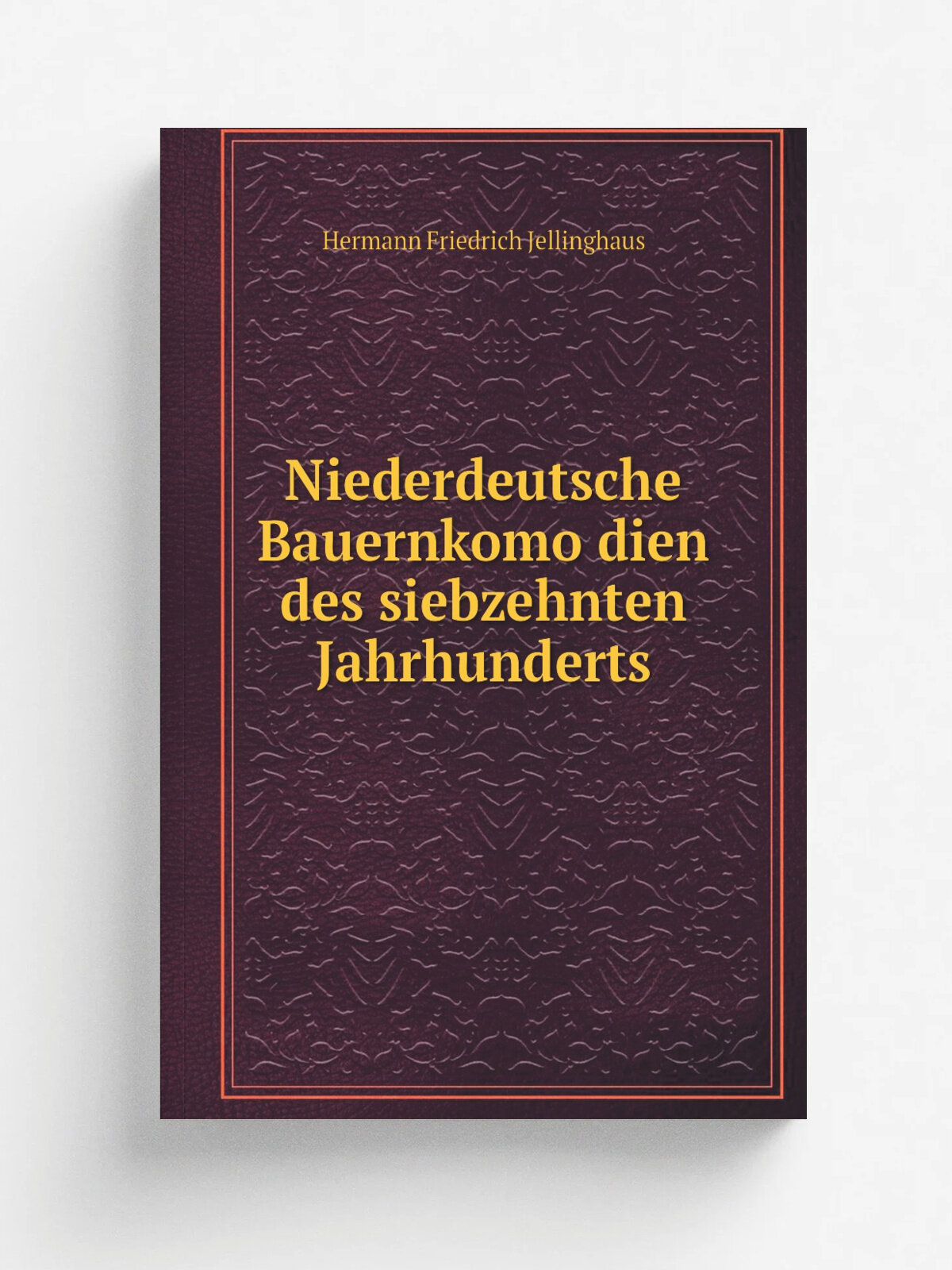 Niederdeutsche Bauernkomo.dien des siebzehnten Jahrhunderts | Hermann Friedrich Jellinghaus | 1880 | Tu.bingen, Litterarischer Verein in Stuttgart | …
