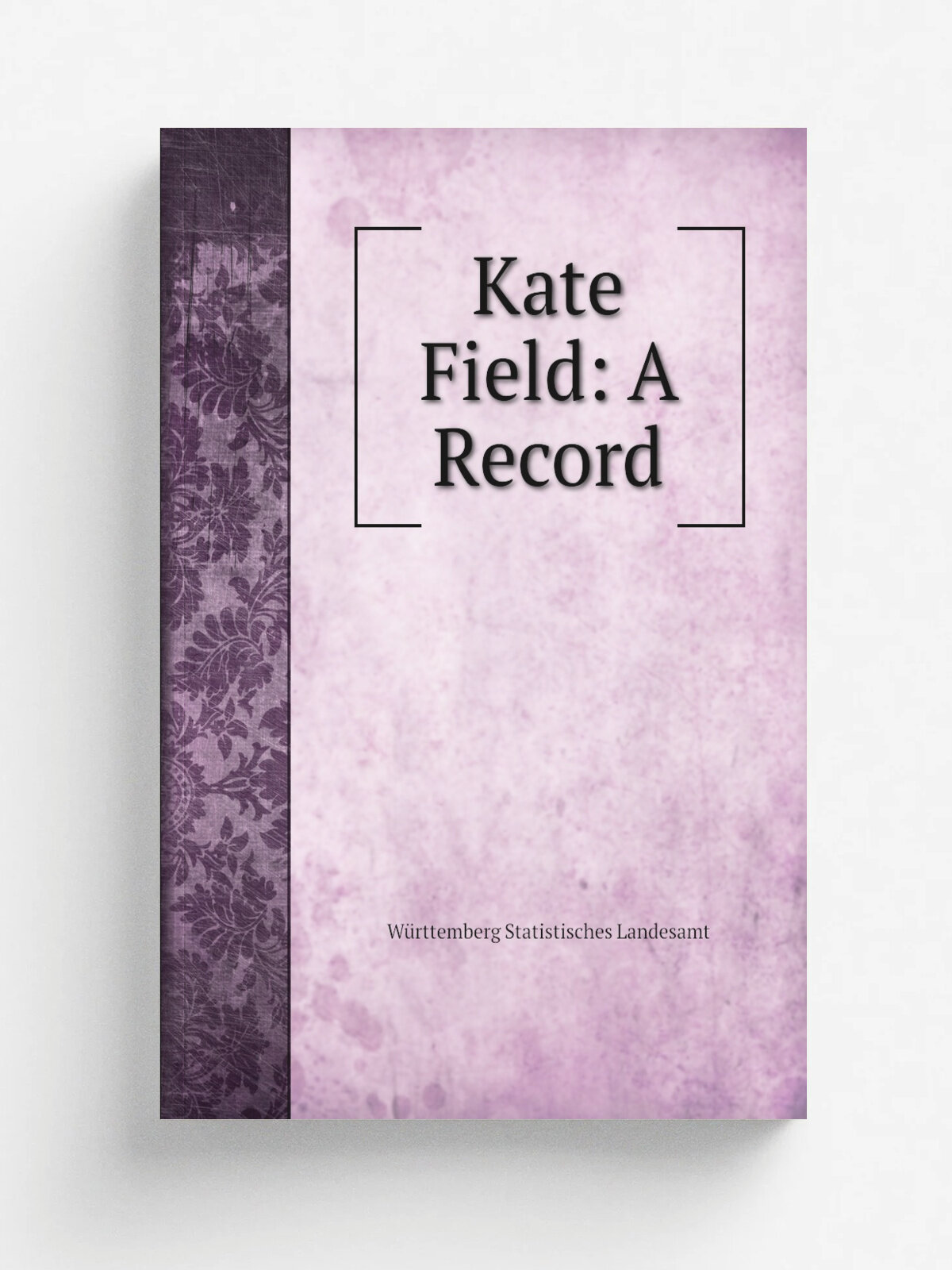 Kate Field: A Record
