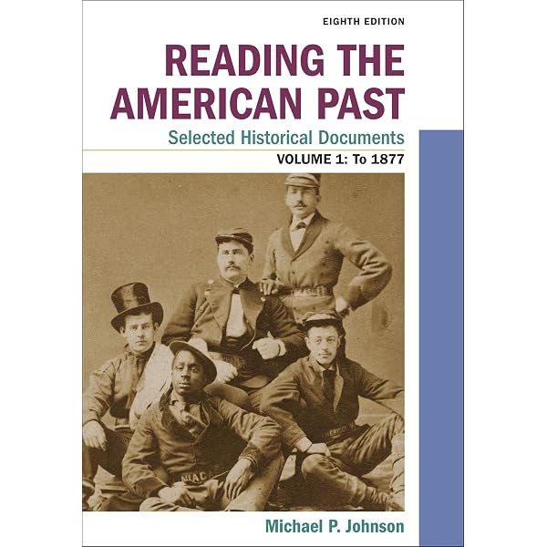 Reading the American Past: Selected Historical Documents, Volume 1: To 1877，Reprinted paperback book