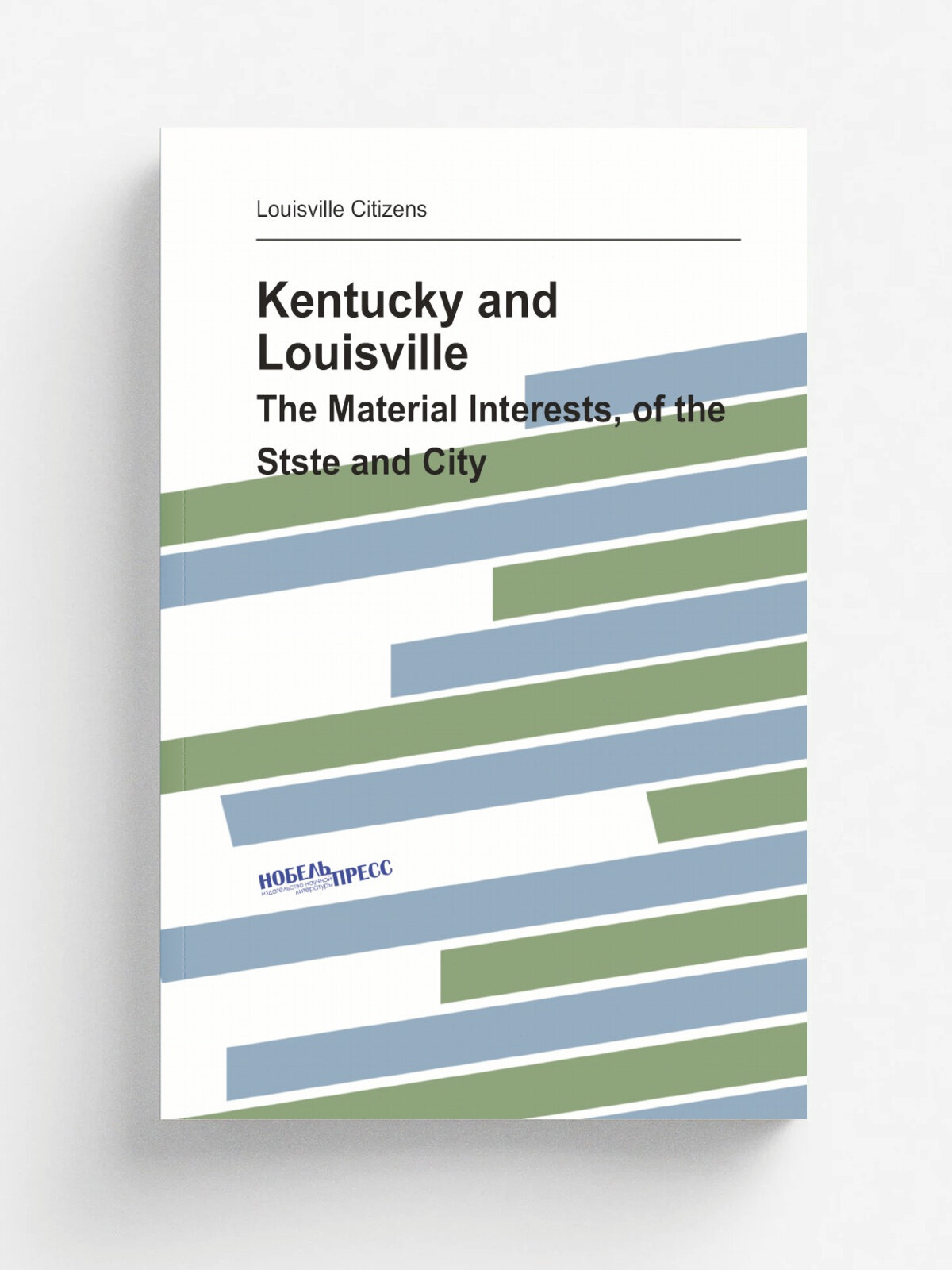 Kentucky and Louisville. The Material Interests, of the Stste and City