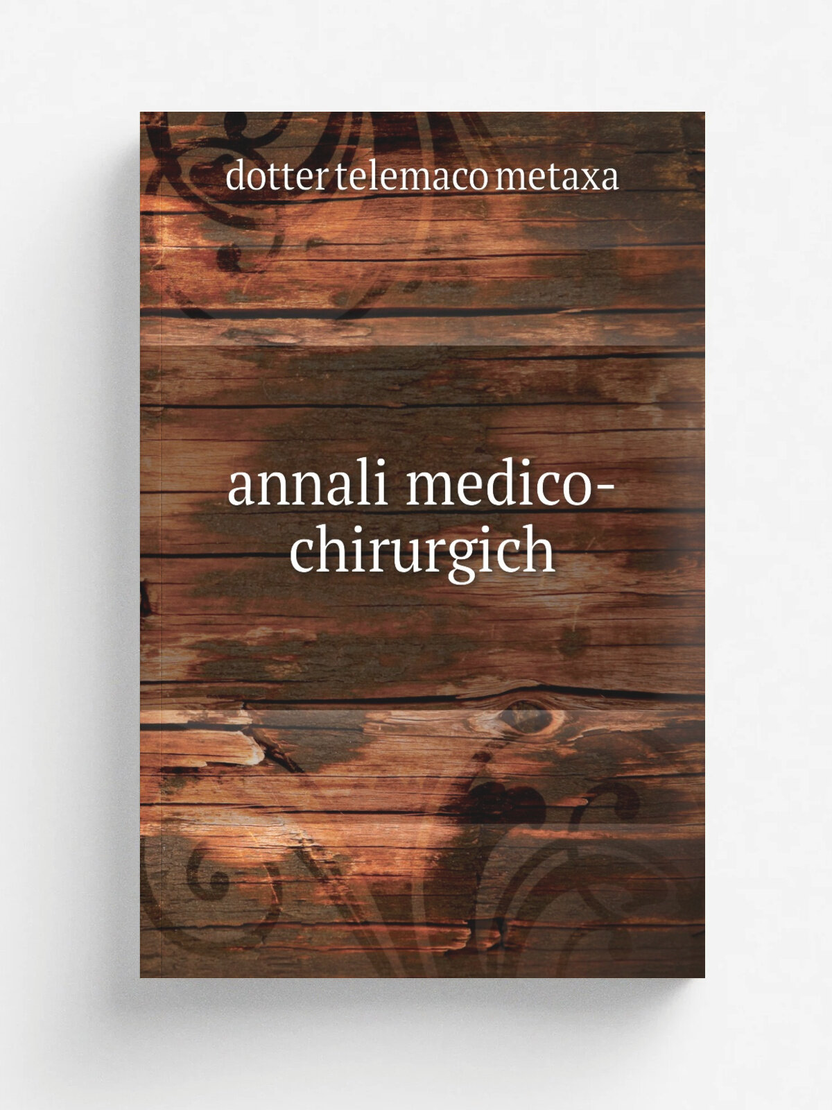 Annali medico-chirurgich | dotter telemaco metaxa | 1842 | Репринт