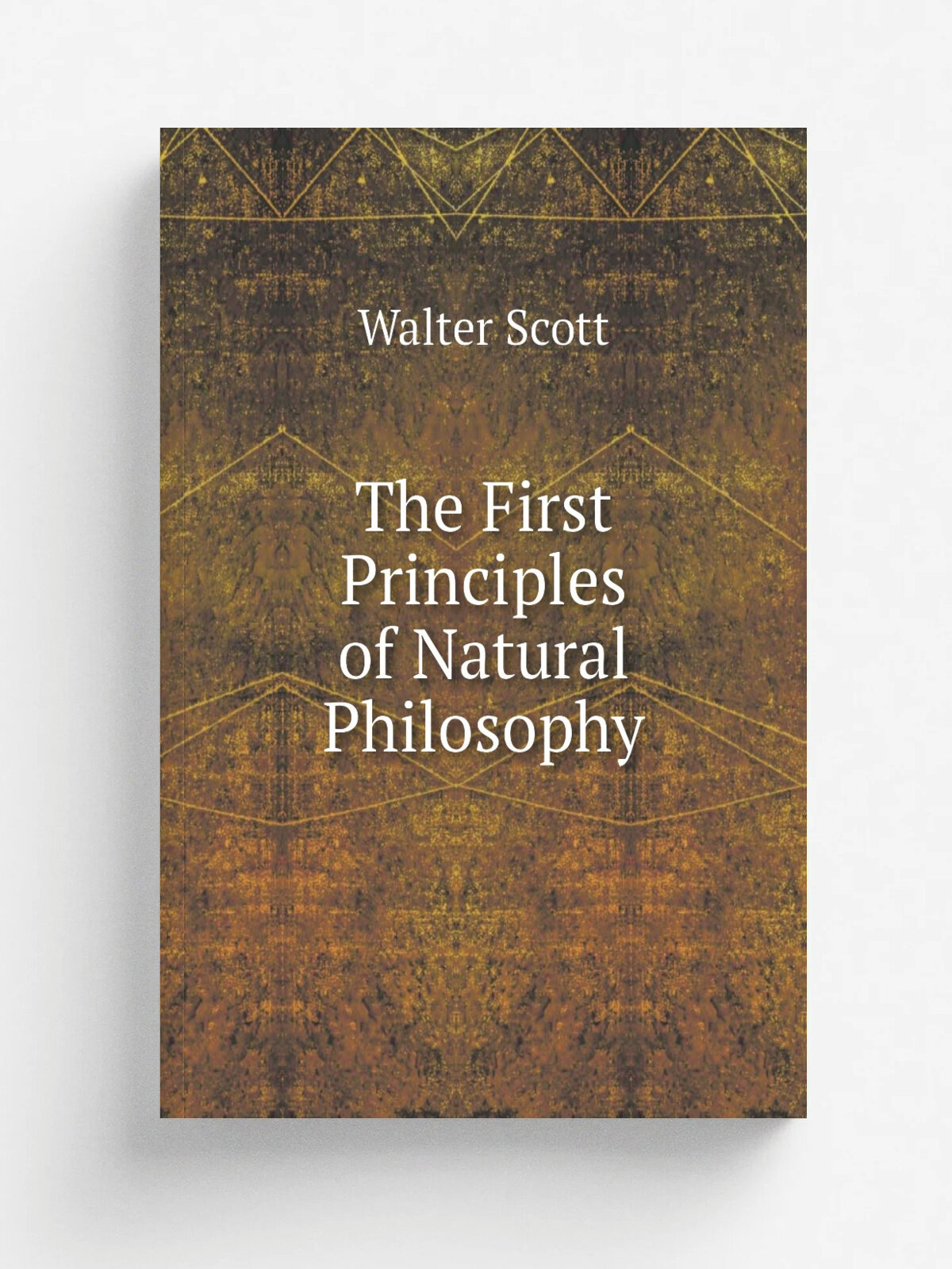 The First Principles of Natural Philosophy