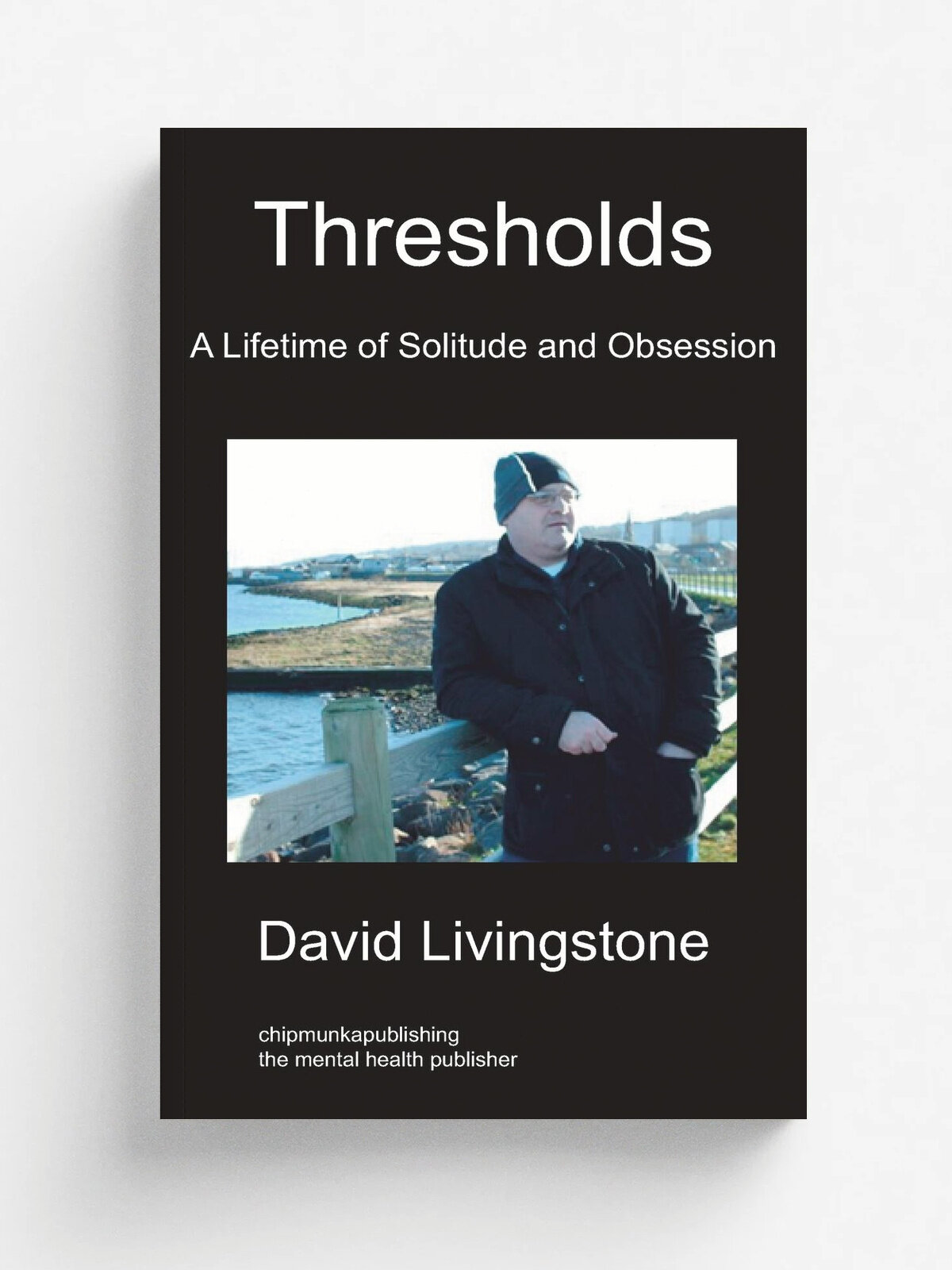 Thresholds. A Lifetime of Solitude and Obsession