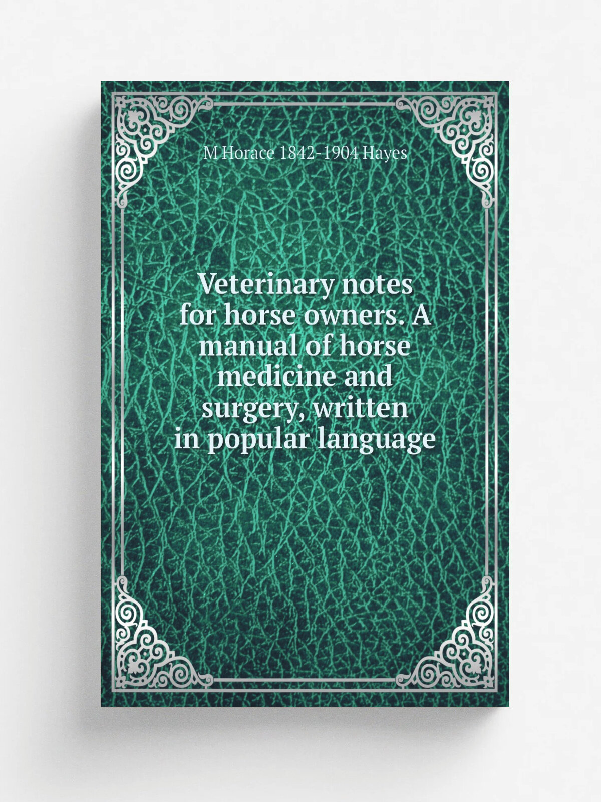 Veterinary notes for horse owners. A manual of horse medicine and surgery, written in popular language | M Horace 1842-1904 Hayes | Репринт
