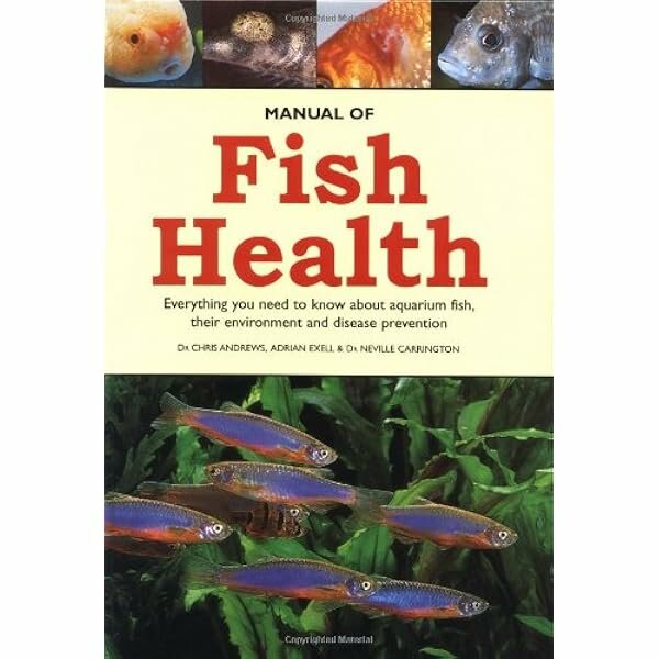 Manual of Fish Health: Everything You Need to Know About Aquarium Fish, Their Environment and Disease Prevention，Reprinted paperback book