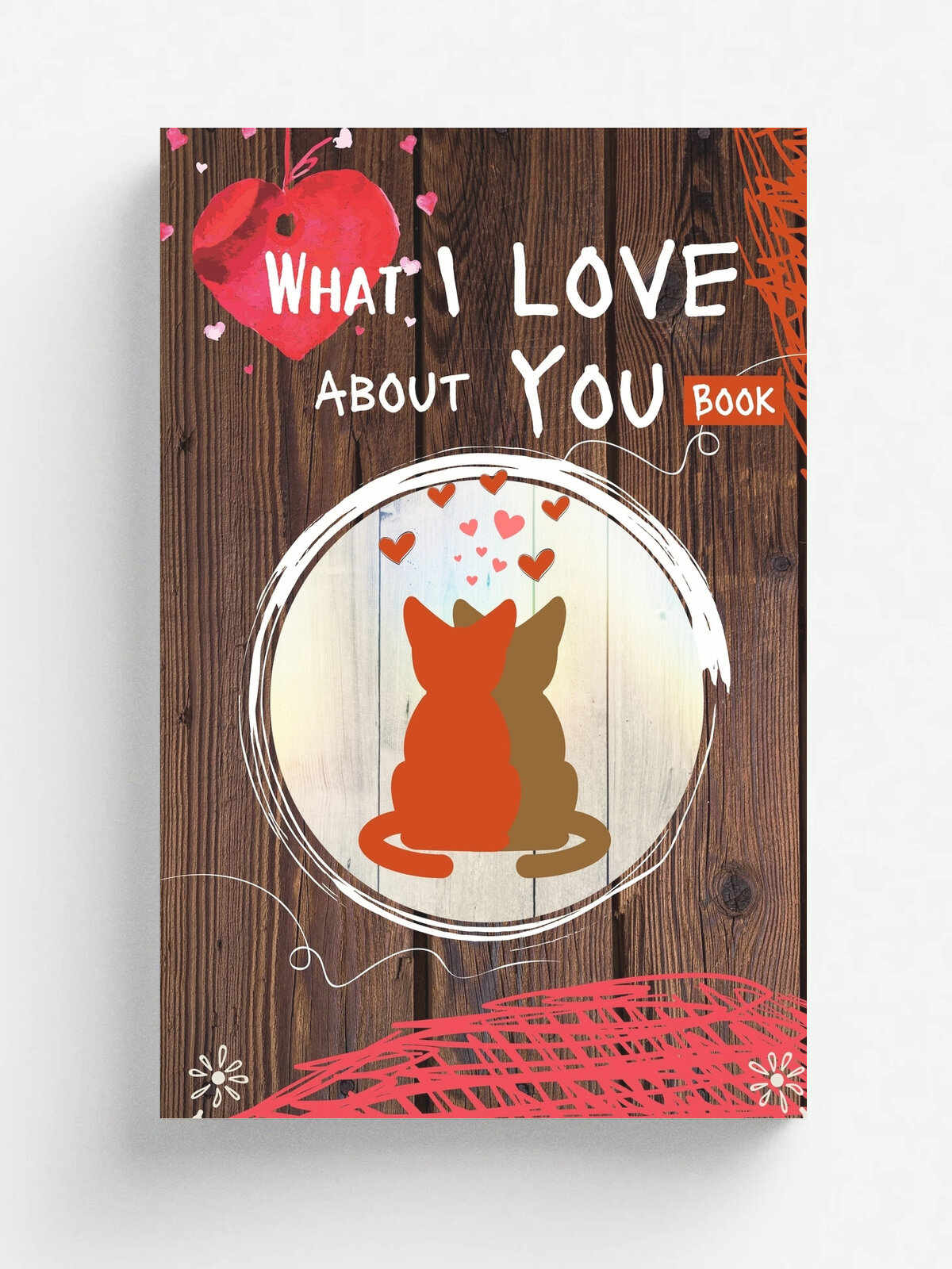What I Love About You Book. 30 Reasons Why I Love You - A Fill In The Blanks Book For Boyfriend , Girlfriend, Wife Or Husband . Valentines Day Gift Id…