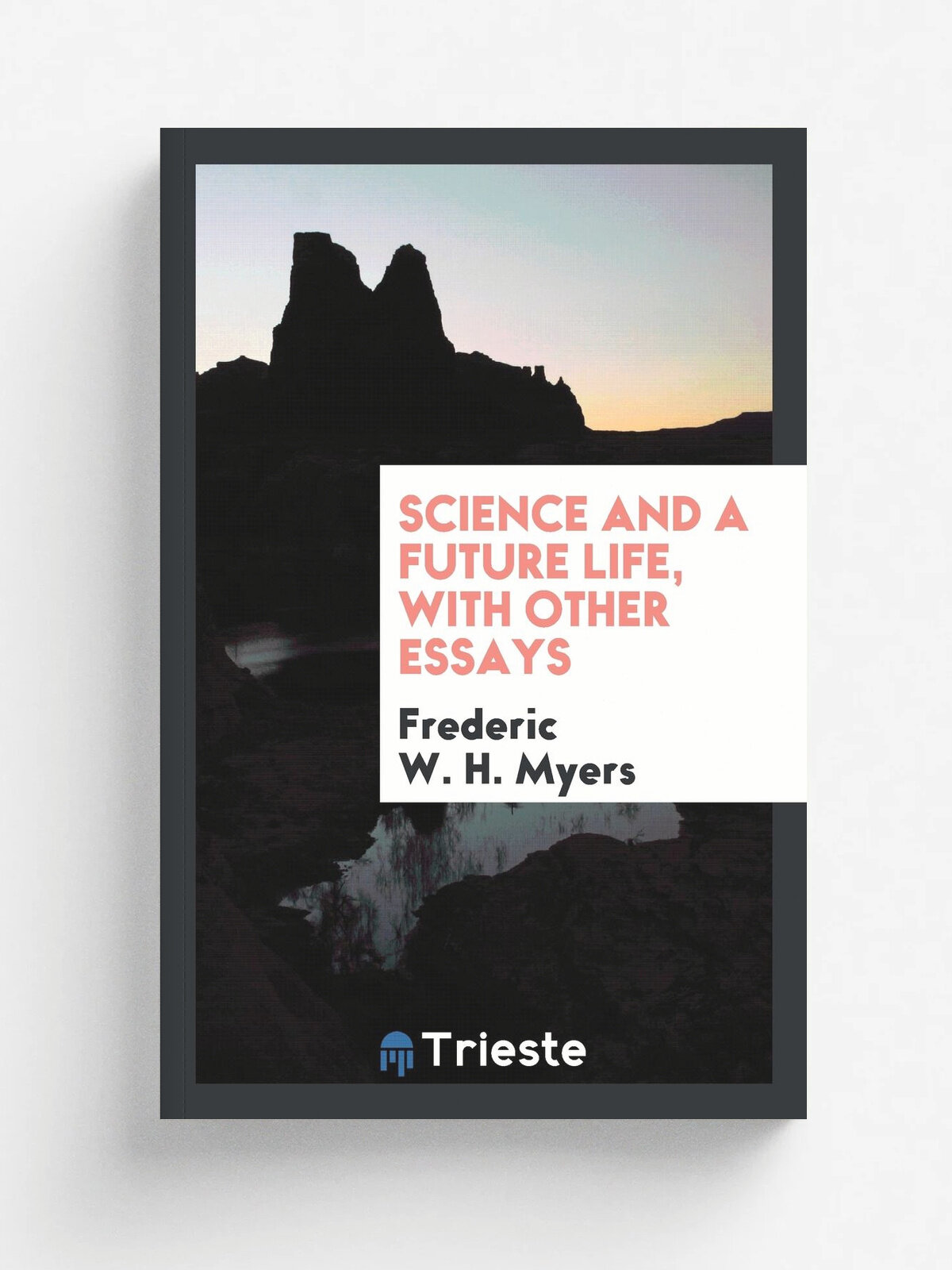 Science and a future life. with other essays