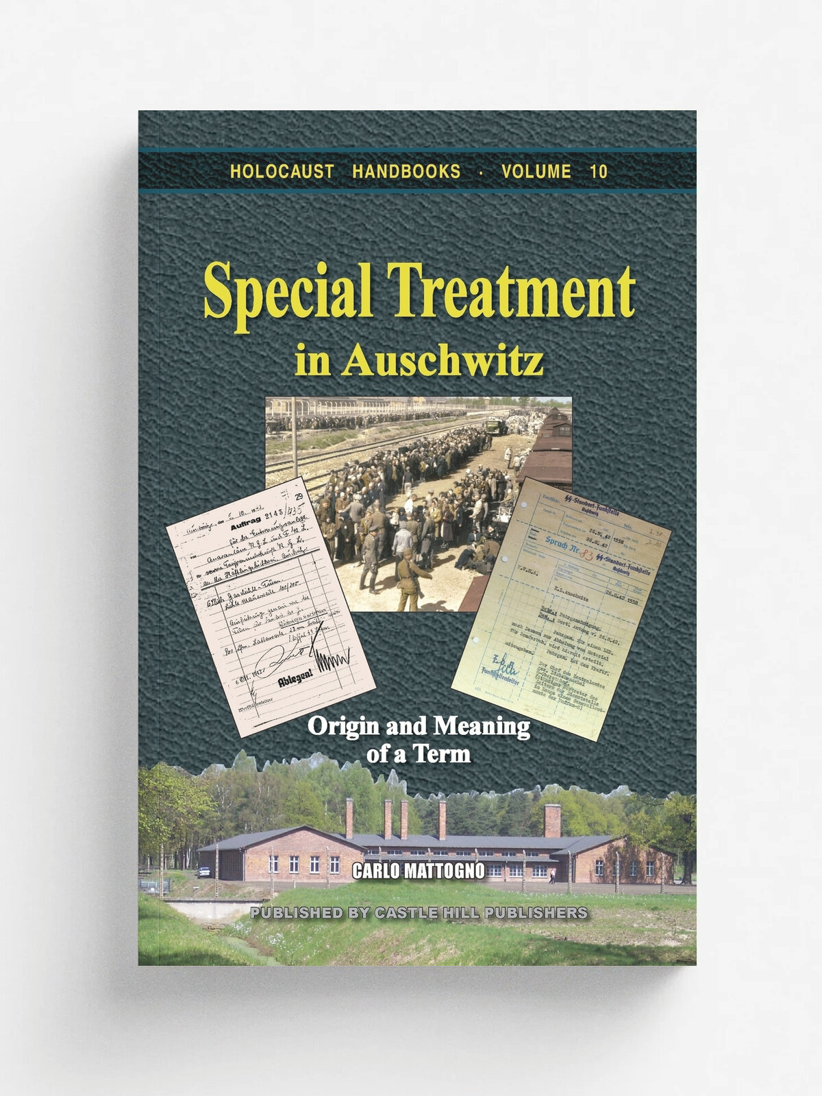Special Treatment in Auschwitz. Origin and Meaning of a Term