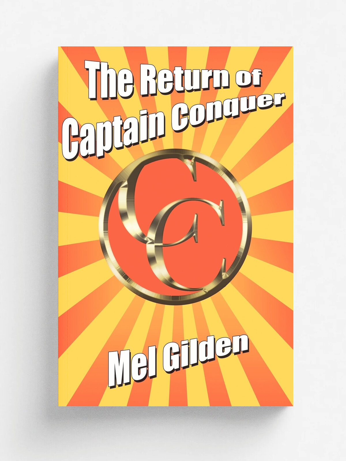 The Return of Captain Conquer. A Science Fiction Novel