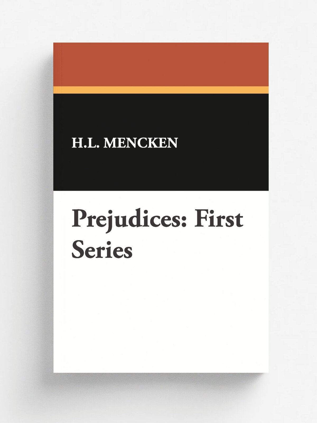 Prejudices. First Series