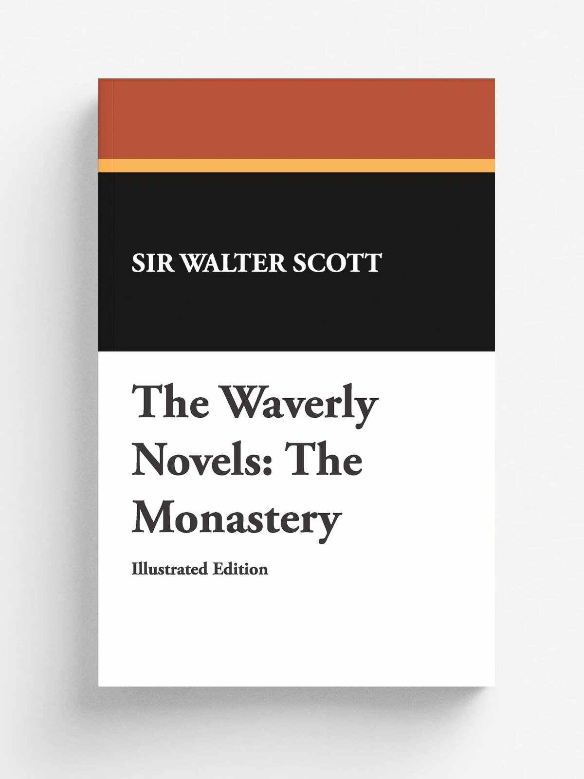 The Waverly Novels. The Monastery